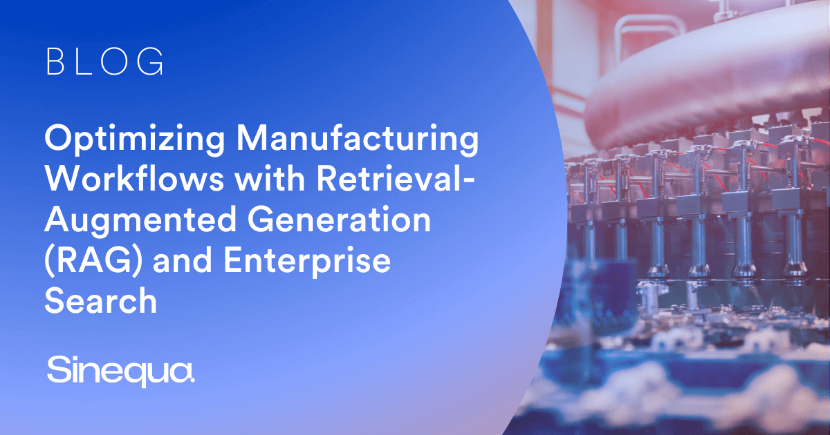 Optimizing Manufacturing Workflows with RAG - Sinequa