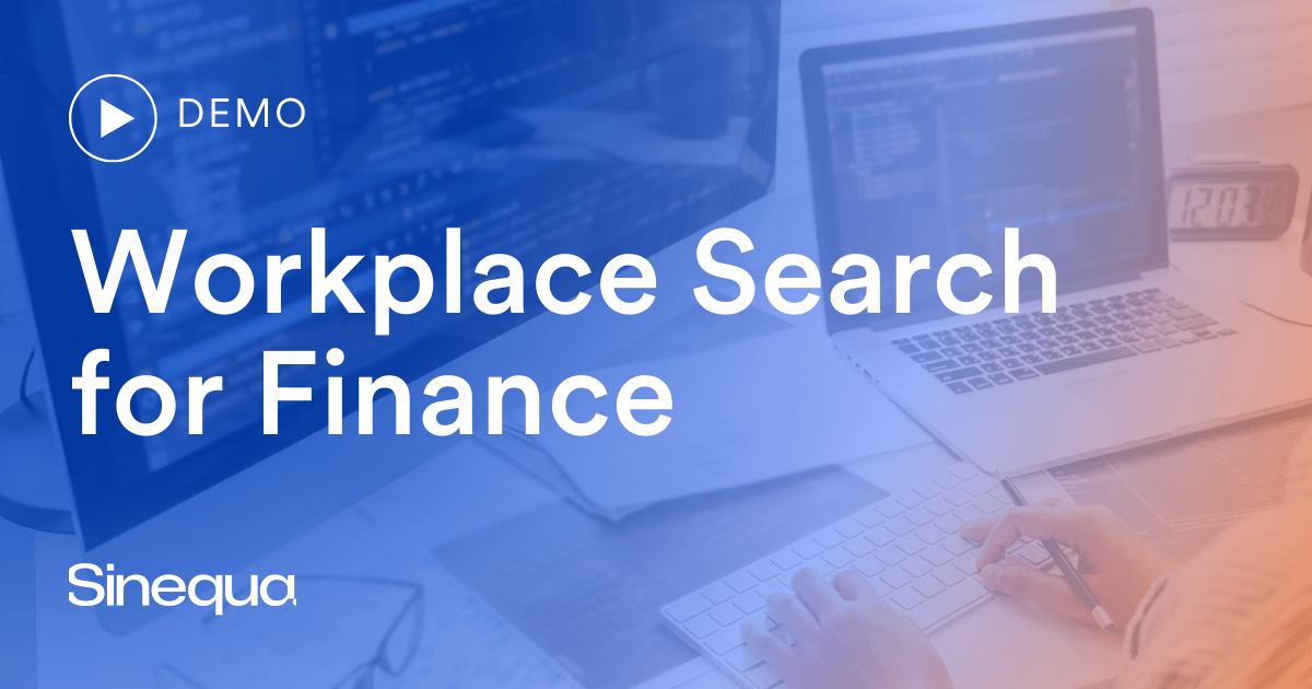 Demo: Workplace Search for Finance - Sinequa